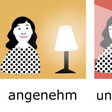 最重要的200组反义词：angenehm – unangenehm_ist